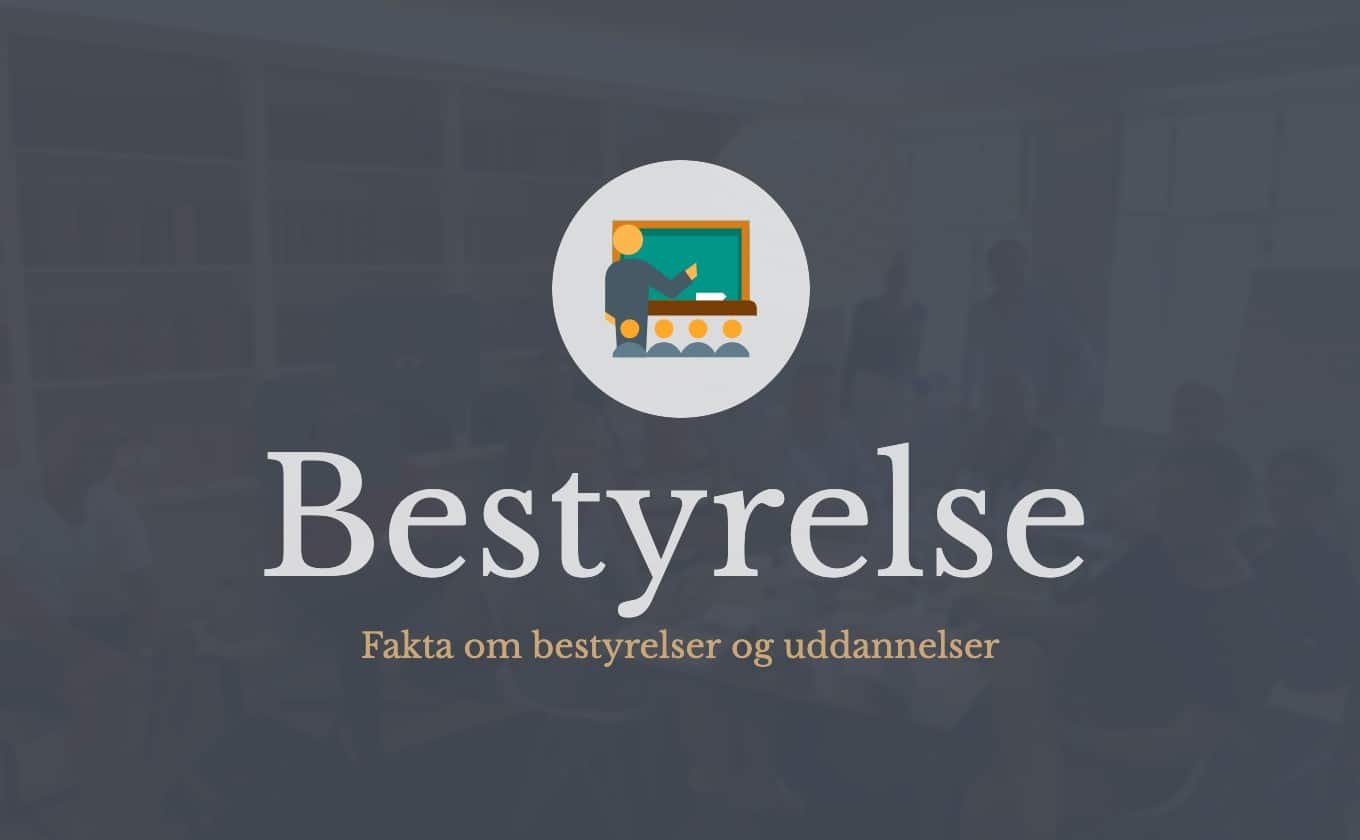 Bestyrelse: Guide om bestyrelser +12 ting du BØR vide i 2019